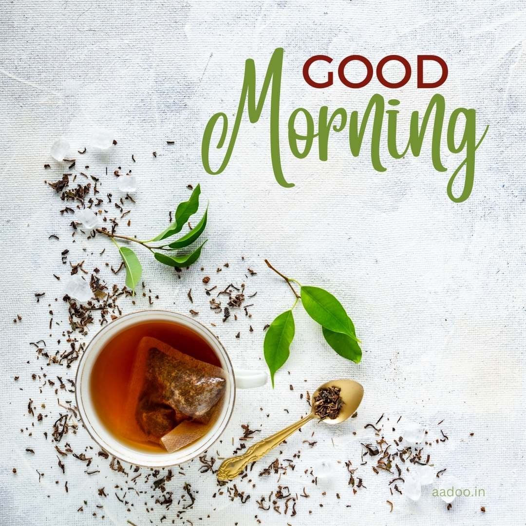 Best 50+ Good Morning Tea Images - Tea Good Morning Images