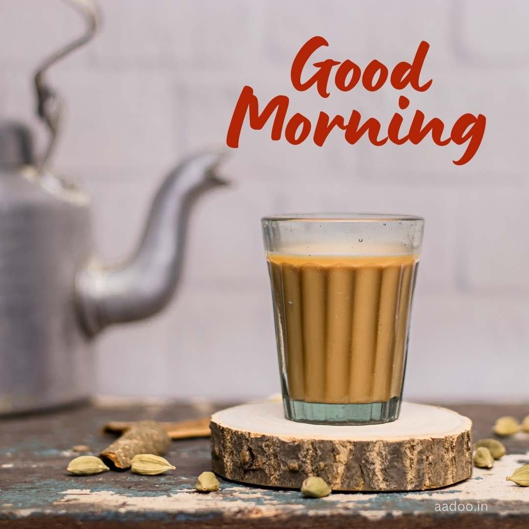 Best 50+ Good Morning Tea Images - Tea Good Morning Images