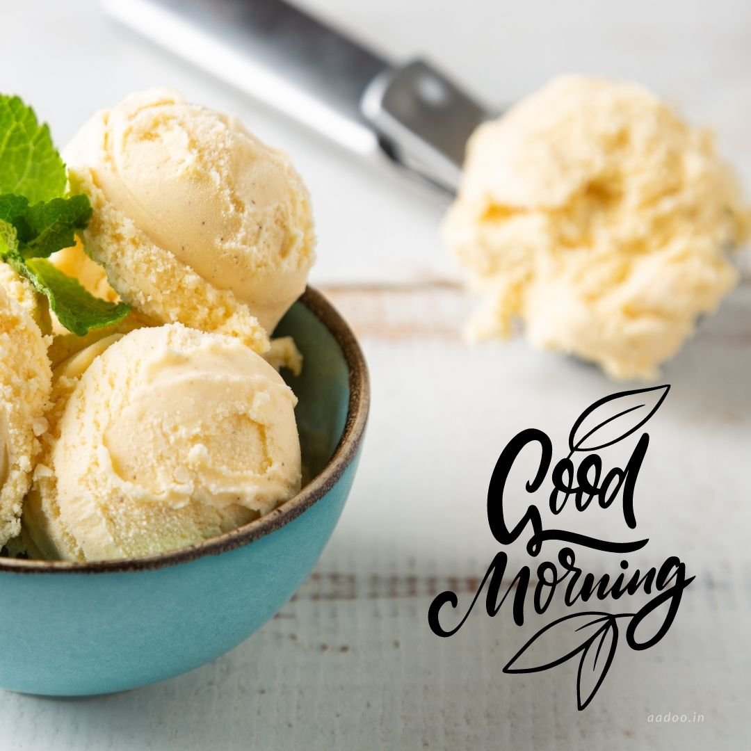 150+ Good Morning Images With Ice Cream - Aadoo : Good Morning Images ...