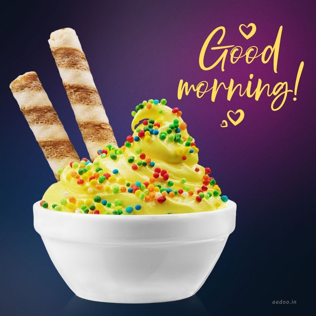 150+ Good Morning Images With Ice Cream - Aadoo : Good Morning Images ...