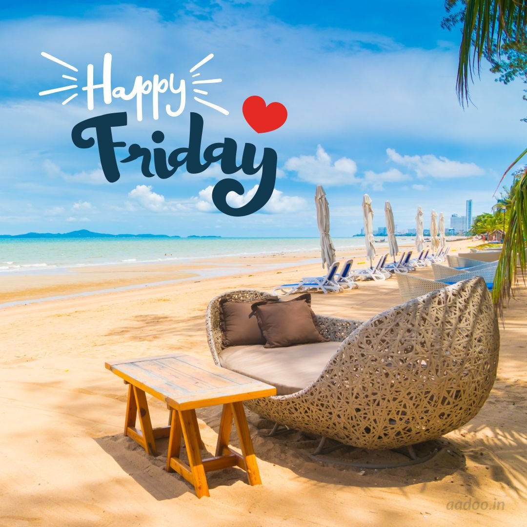 101+ Happy Friday Images and Quotes - Good Morning Friday